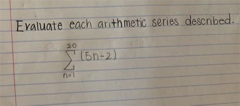 Solved Evaluate Each Arithmetic Series Described 20 150 2