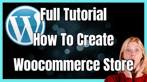 Step By Step Tutorial How To Create Your Own WooCommerce Store YouTube