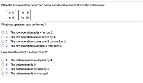Solved State The Row Operation Performed Below And Describe
