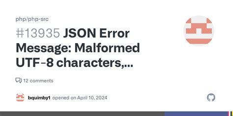 Json Error Message Malformed Utf 8 Characters Possibly Incorrectly Encoded · Issue 13935