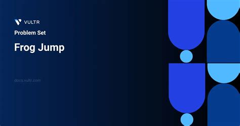 403 Frog Jump Solutions And Explanation Vultr Docs