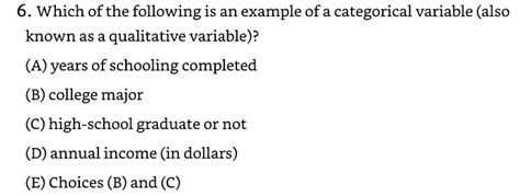 Solved 6 Which Of The Following Is An Example Of A Categorical Variable Also Known As A
