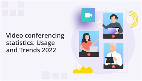Video Conferencing Trends And Uses Statistics And Analytics Insights