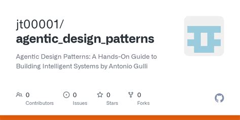 Github Jt00001agenticdesignpatterns Agentic Design Patterns A