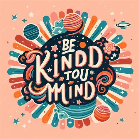 A Poster With A Quote By Be Kind You Mind Mind Premium Ai Generated
