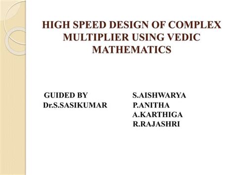 Complex Multiplier Using Vedic Mathematics Ppt