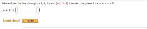 solved where does the line through −3 1 0 and −1 3 8