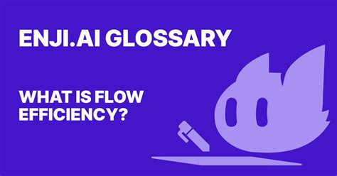 What Is Flow Efficiency Performance Metrics Glossary