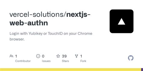 Github Vercel Solutionsnextjs Web Authn Login With Yubikey Or Touchid On Your Chrome Browser