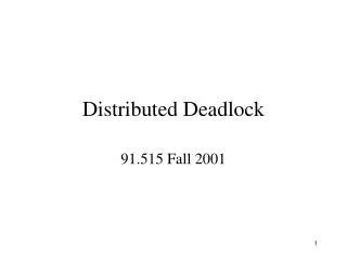 PPT - Distributed Deadlock PowerPoint Presentation, free download - ID ...
