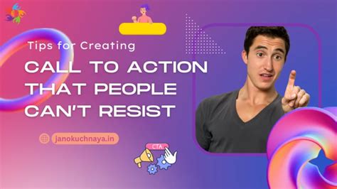 Tips For Creating Call To Action That People Cant Resist By Jano