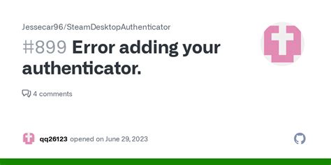 Error Adding Your Authenticator · Issue 899 · Jessecar96 Steamdesktopauthenticator · Github