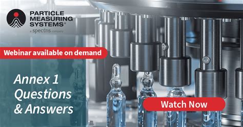 Validation And Qualification Approach Outlined In New Annex 1 Revision Particle Measuring Systems