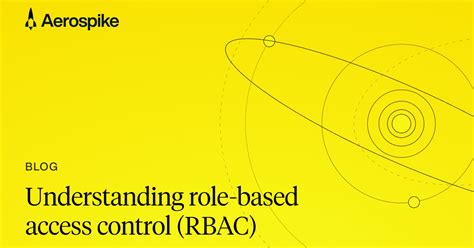 Role Based Access Control Rbac Guide For Modern Data Security Aerospike