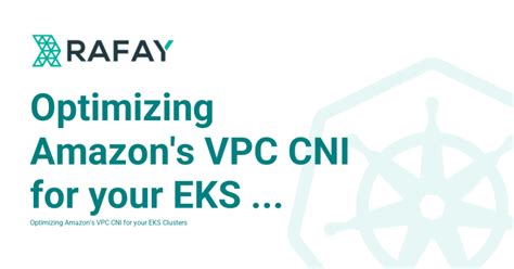Saim Safder On Linkedin Optimizing Amazons Vpc Cni For Your Eks Clusters Made Easy With Rafay