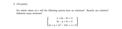 Solved 10 ﻿pointsfor Which Values Of A Will The Following