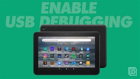 Amazon Fire Enable Usb Debugging Technipages