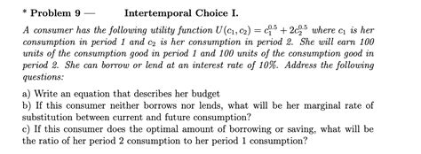 solved problem 9 ﻿intertemporal choice i a consumer has