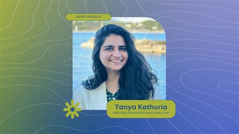 Interview With Tanya Kathuria Strategic Communications Consultant Tanya K