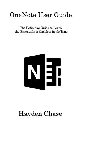 OneNote User Guide The Definitive Guide To Learn The Essentials Of