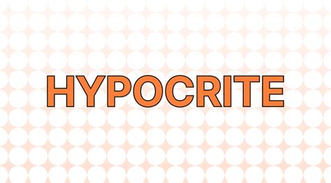 Hypocrite Meaning And Examples