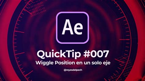 After Effects Quicktip 007 Wiggle Position En Un Solo Eje 🎥🚩after