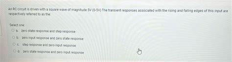 Solved An RC Circuit Is Driven With A Square Wave Of Chegg Com