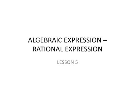 Lesson 5 Algebraic Expression Rational Expressions Algebraic