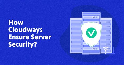 cloudways server security a detailed guide 2023