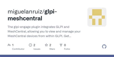 Github Miguelanruiz Glpi Meshcentral The Glpi Engage Plugin Integrates Glpi And Meshcentral