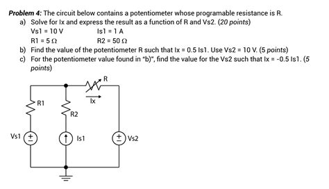 Solved Problem The Circuit Below Contains A Potentiometer Chegg
