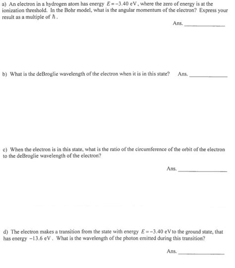 Solved A An Electron In A Hydrogen Atom Has Energy E