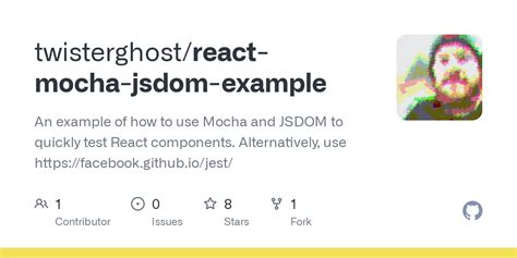 Github Twisterghostreact Mocha Jsdom Example An Example Of How To Use Mocha And Jsdom To