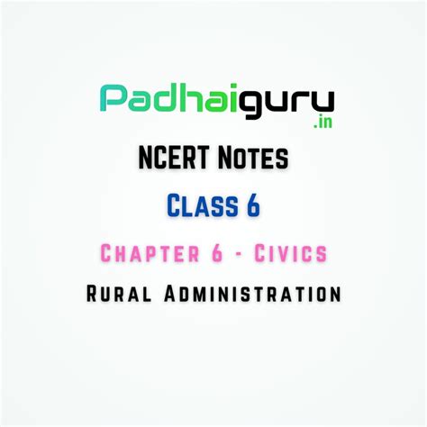 06 Rural Administration Class 6 Ncert Notes Chapter 6 Social Science