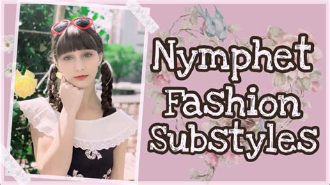 What Type Of Nymphet Are You Nymphet Substyles Lookbook ♡ Youtube