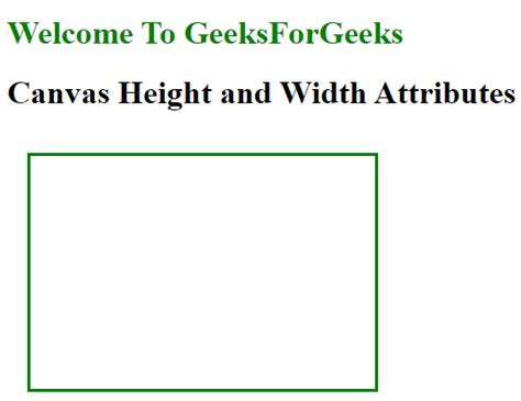 How To Set The Height And Width Of The Canvas In Html5 Geeksforgeeks