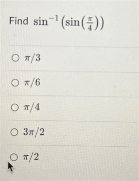 Solved Find Sin 1 Sin π4 π3π6π43π2π2