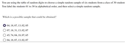 solved you are using the table of random digits to choose a