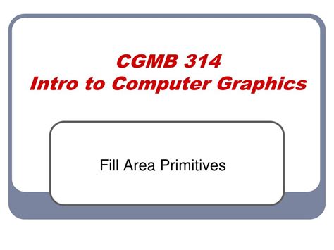 Ppt Cgmb 314 Intro To Computer Graphics Powerpoint Presentation Free Download Id1391246