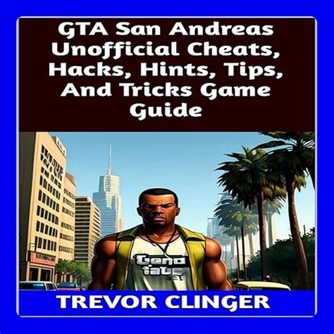 Gta San Andreas Unofficial Cheats Hacks Hints Tips And Tricks Game
