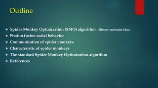 Spider Monkey Optimization Algorithm PPTX Biological Sciences Science