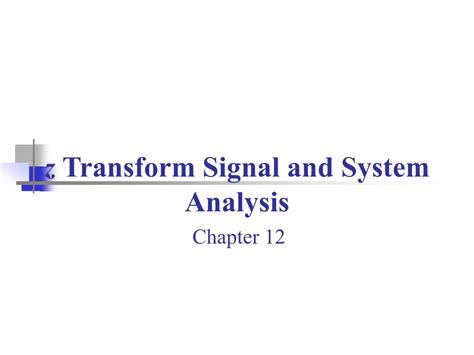 Ppt Z Transform Signal And System Analysis Powerpoint Presentation