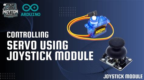 Controlling Servo Motor Using Joystick Module Youtube