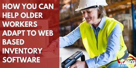 How You Can Help Older Workers Adapt To Web Based Inventory Software
