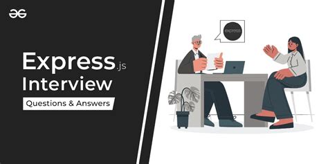 top 50 expressjs interview questions and answers geeksforgeeks