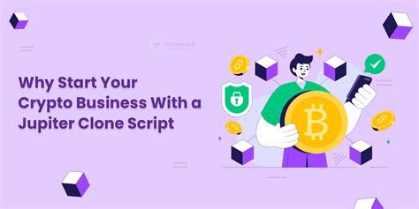 why start your crypto business with a jupiter clone script trioangle blog