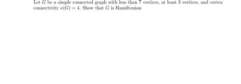 solved let g be a simple connected graph with less than 7