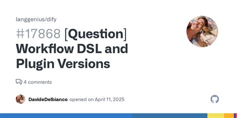 [question] Workflow Dsl And Plugin Versions · Issue 17868 · Langgenius