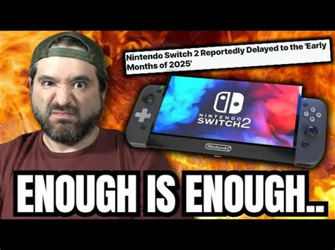 Nintendos Switch 2 Delayed To 2025 Enough Is Enough