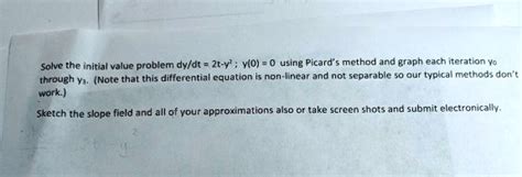 Solve The Initial Value Problem Dydt 2t Y2 Y0 0 Using Picards Method And Graph Each